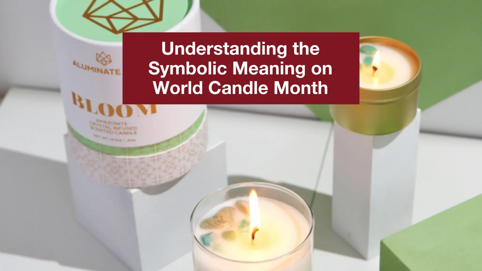 Understanding the Symbolic Meaning on World Candle Month - Aluminate Life